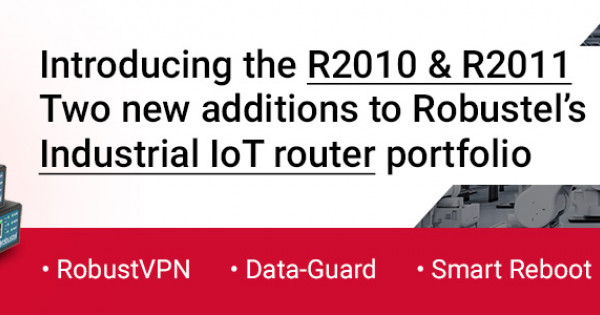 Robustel's Latest Industrial IoT Router Innovations: R2010 & R2011 ...